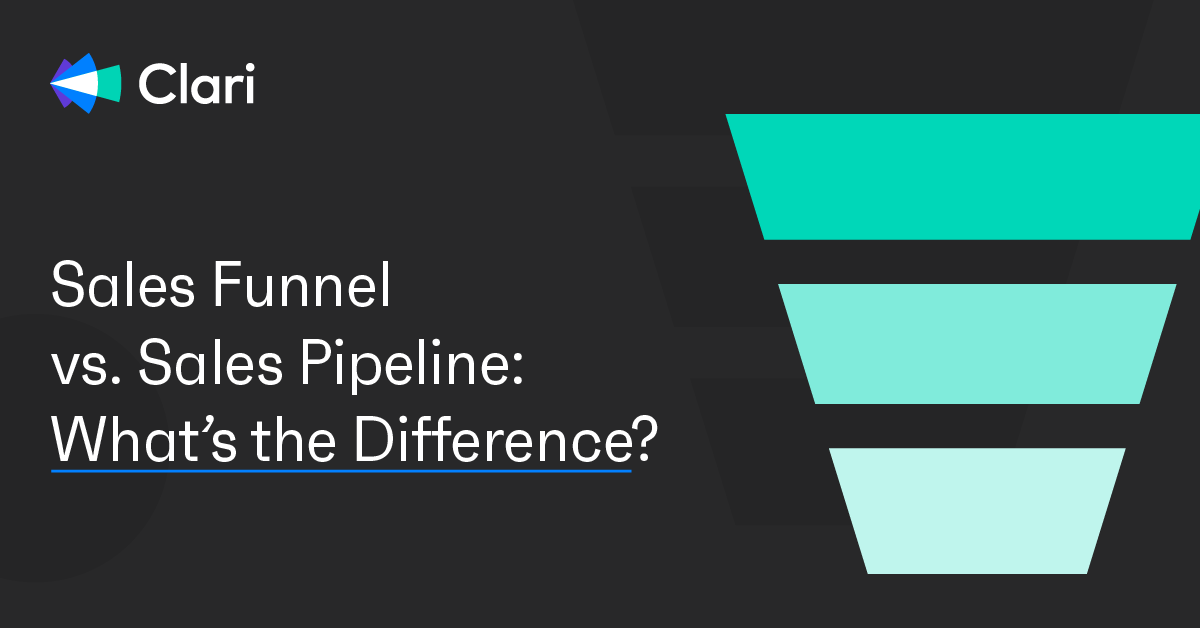 Sales Funnel vs. Sales Pipeline: What's the Difference? | Clari
