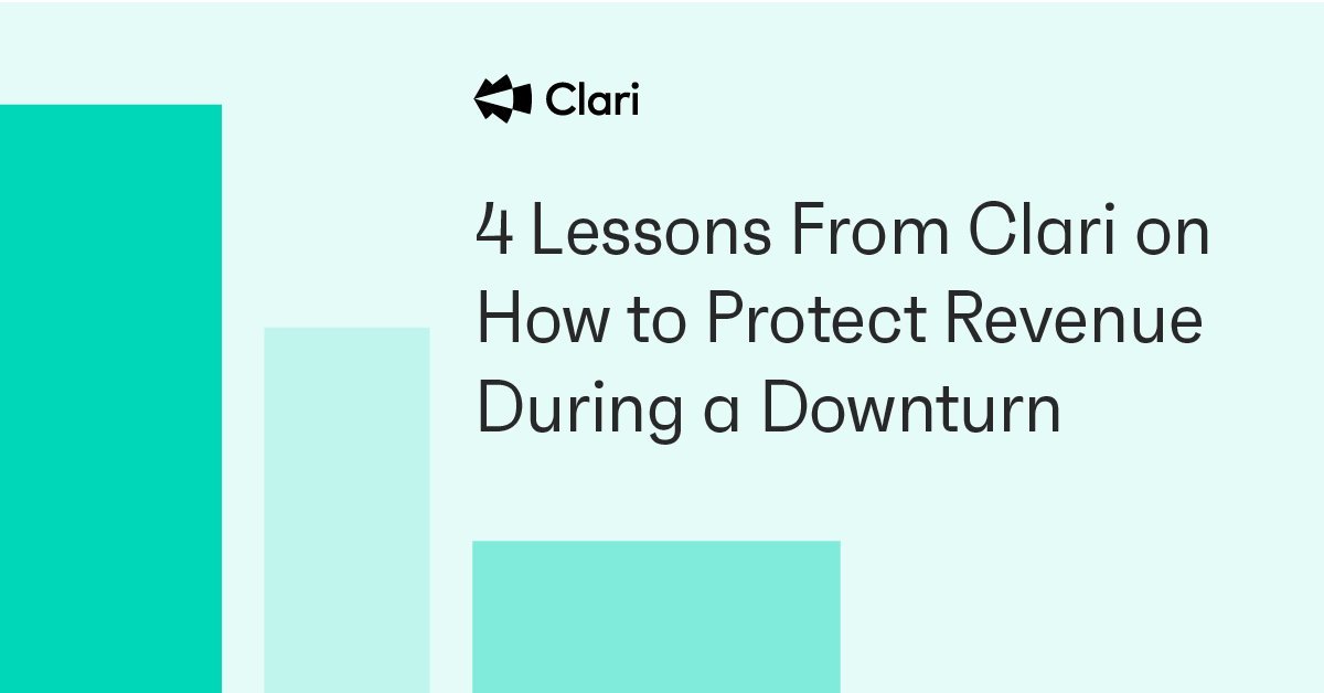 4 CEO Lessons on How to Protect Revenue During a Downturn | Clari