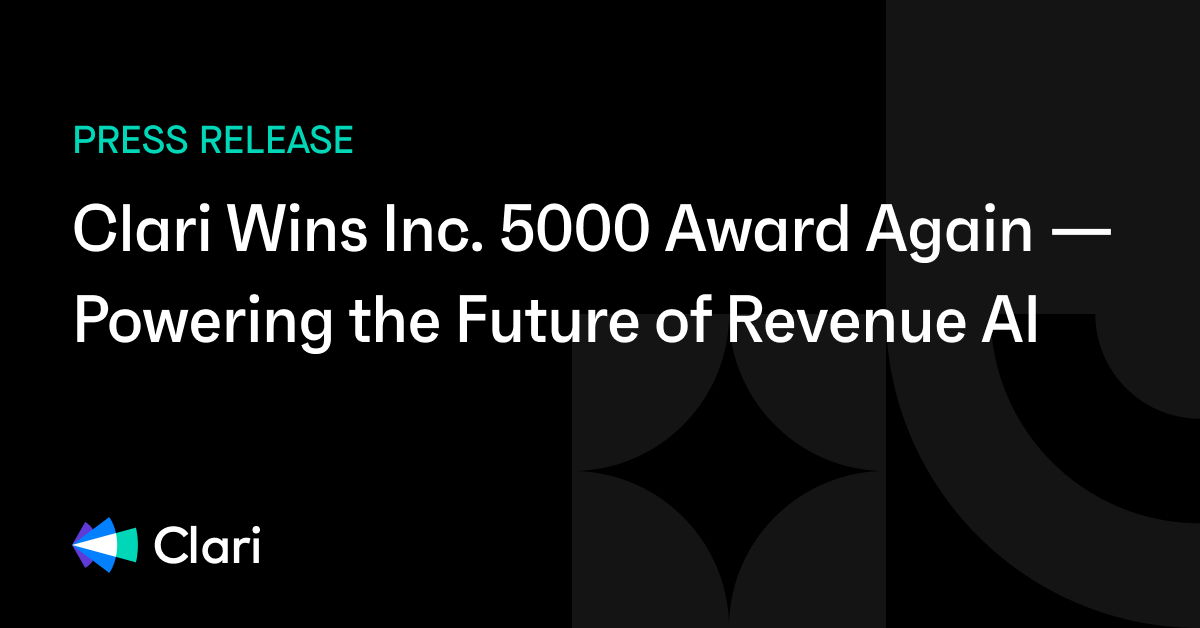 Clari Wins Inc. 5000 Award for Fourth Consecutive Year, Leading the ...
