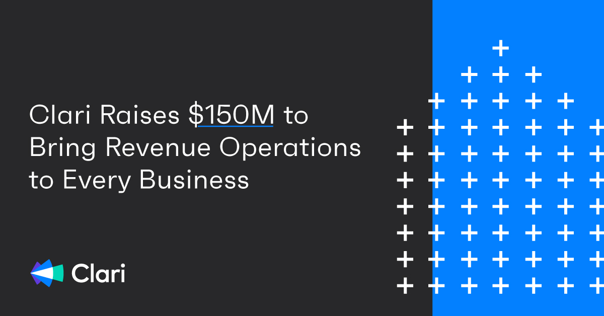 $150M Raised to Bring Revenue Operations to Every Business | Clari
