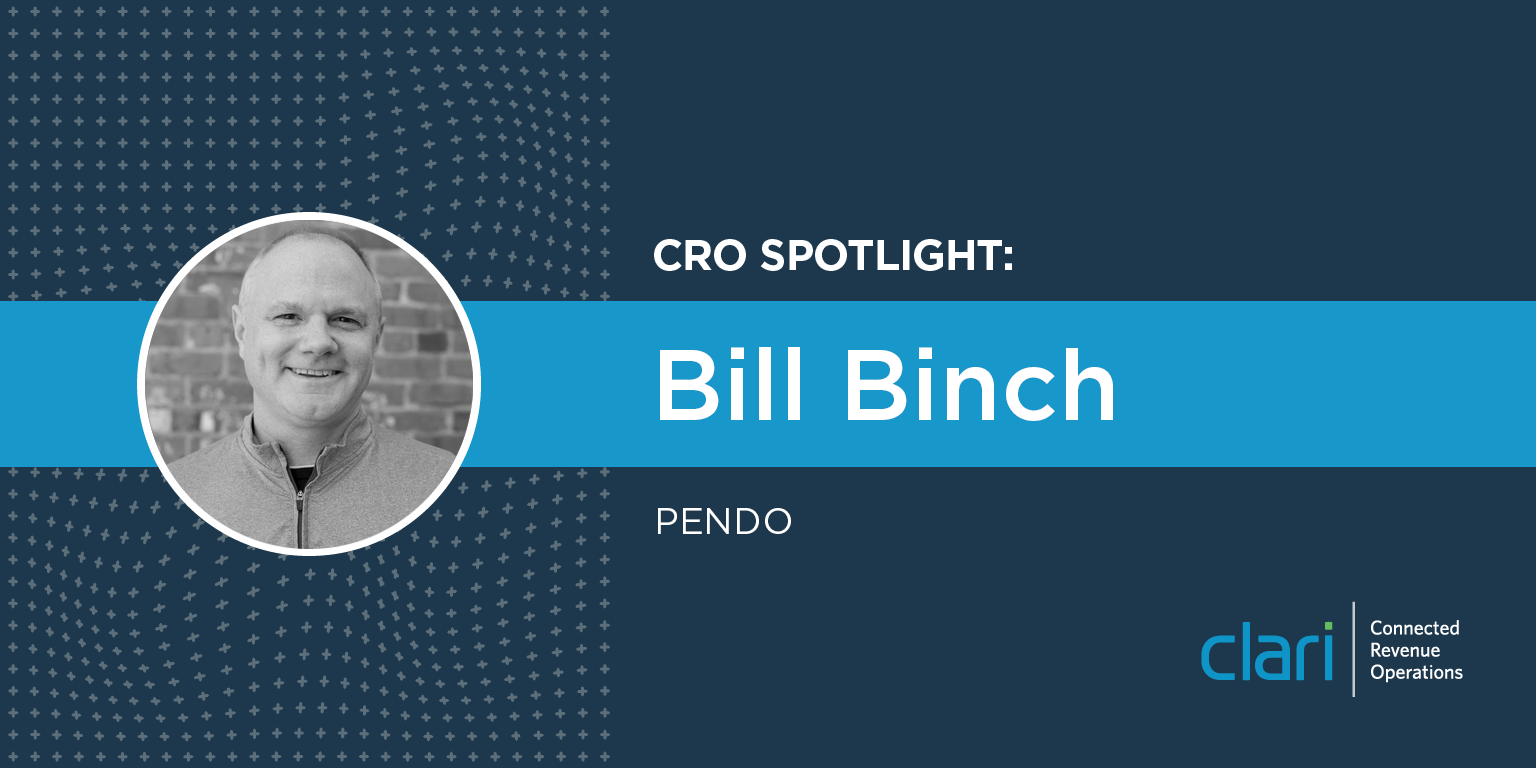 CRO Spotlight: Q&A with Bill Binch, Pendo | Clari