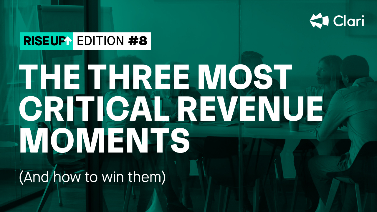 RISE UP Edition #8: The 3 Most Critical Revenue Moments (And How to Win ...